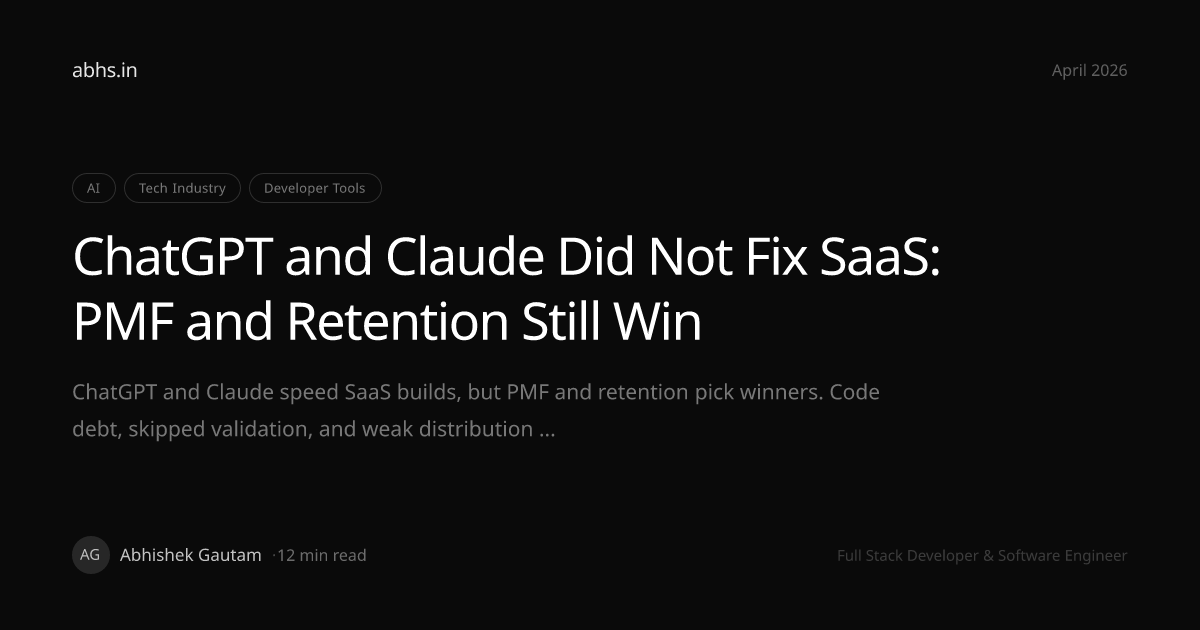 ChatGPT and Claude Did Not Fix SaaS: PMF and Retention Still Win ...