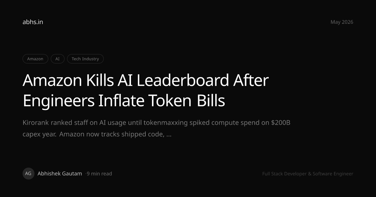 Amazon Kills AI Leaderboard After Engineers Inflate Token Bills ...
