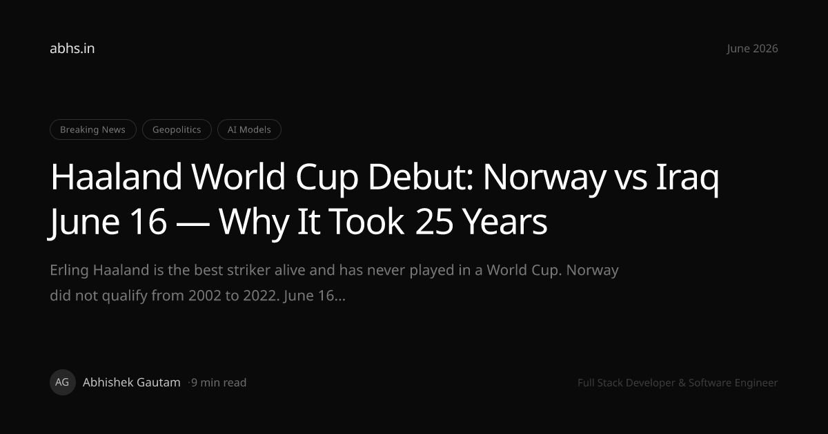 Haaland World Cup Debut: Norway vs Iraq June 16 — Why It Took 25 Years ...