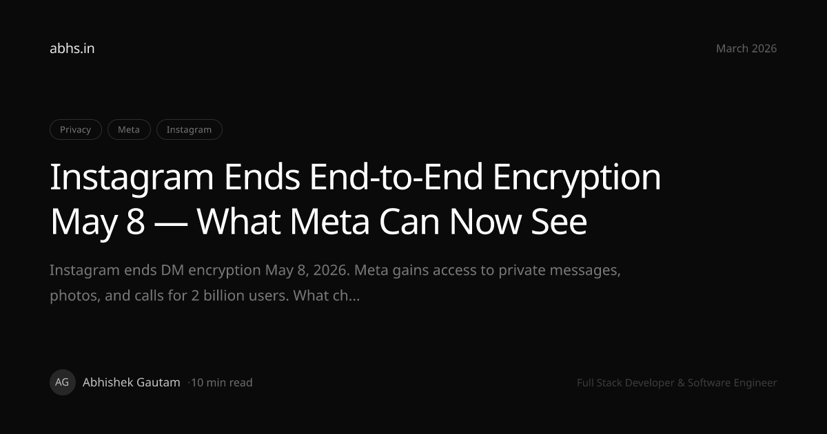 Instagram Ends End-to-End Encryption May 8 — What Meta Can Now See ...